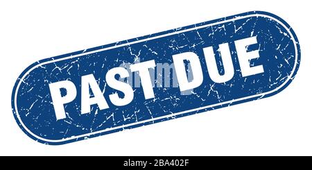 past due sign. past due rounded blue sticker. past due Stock Vector ...