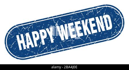 happy weekend sign. happy weekend rounded blue sticker. happy weekend ...