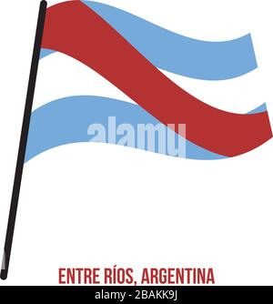 Entre Rios Flag Waving Vector Illustration on White Background. Flag of ...