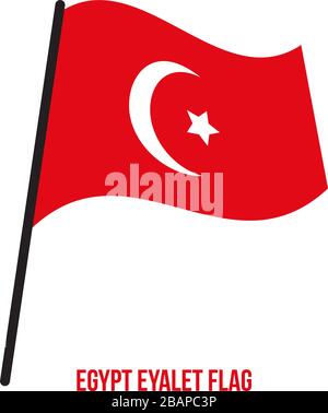 Egypt Eyalet (1517-1867) Flag Waving Vector Illustration on White ...