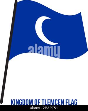 Kingdom of Tlemcen (1235-1554) Flag Waving Vector Illustration on White ...