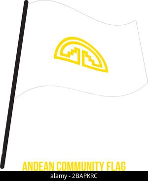 Andean Community (CAN) Flag Vector Illustration on White Background ...