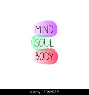 mind, body, spirit, soul and you, holistic concept that encompasses the ...