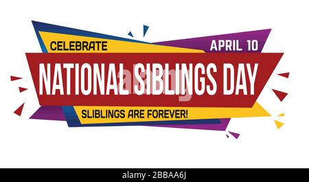 Siblings Day. 10 April. Holiday concept. Template for background with ...
