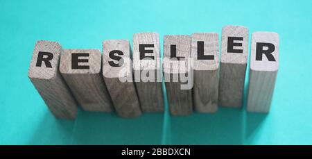 RESELLER word made with building blocks. Trading reselling retail ...