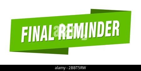 final reminder banner template. final reminder ribbon label sign Stock ...
