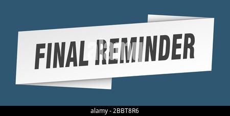 final reminder ribbon label sign set. final reminder banner Stock ...
