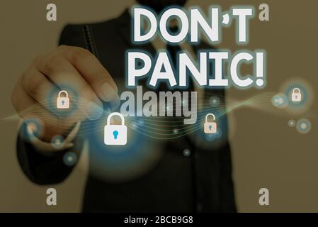 Text sign showing Don T Panic. Business photo showcasing to avoid ...