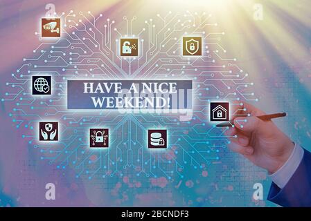 Conceptual hand writing showing Have A Nice Weekend. Concept meaning ...