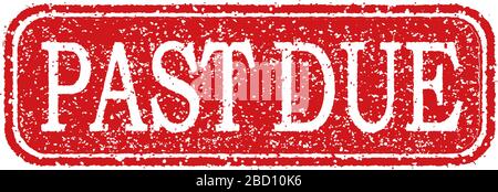 Past Due Stamp Seal Vector Illustration Stock Vector Image & Art - Alamy