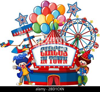 Illustration of a circus tent, clowns, ferris wheel, balloons and a ...