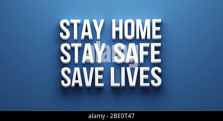 Stay at home to save lives. 3d Illustration Stock Photo - Alamy