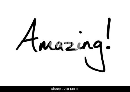 The word Amazing! handwritten on a white background Stock Photo - Alamy