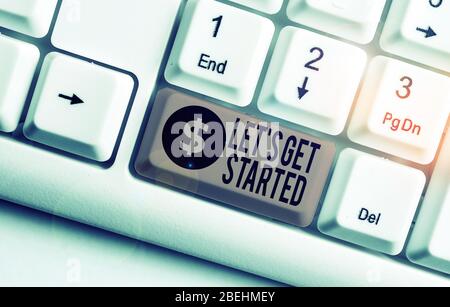 Word writing text Let S Get Started. Business photo showcasing ...