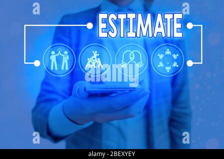 Conceptual hand writing showing Estimate. Concept meaning roughly ...