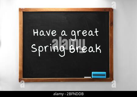 Text HAVE A GREAT SPRING BREAK on chalkboard. Additional education ...