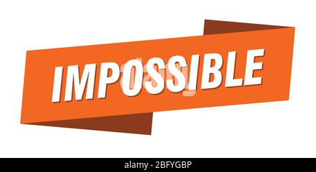 impossible banner template. impossible ribbon label sign Stock Vector ...