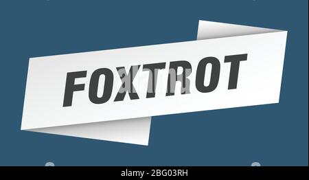 foxtrot banner template. foxtrot ribbon label sign Stock Vector Image ...