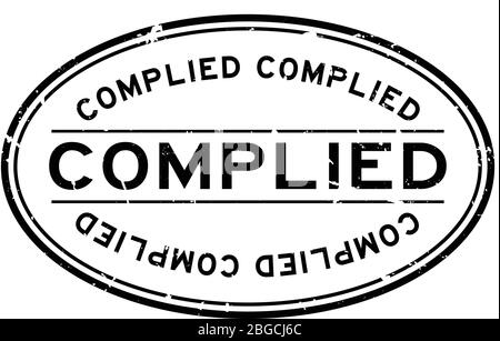 Grunge black complied word oval rubber seal stamp on white background ...