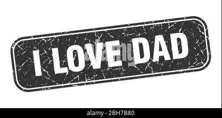 i love dad stamp. i love dad square grungy red sign Stock Vector Image ...