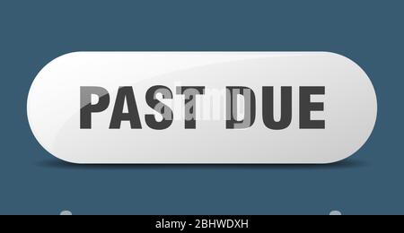 past due button. past due sign. key. push button Stock Vector Image ...