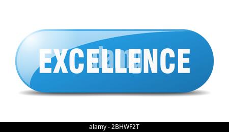 excellence sign. excellence rounded blue sticker. excellence Stock ...