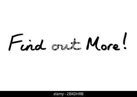 Find out More! handwritten on a white background Stock Photo - Alamy