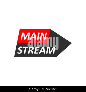 Mainstream logo, emblem. Symbol of dominant direction, lifestyle or ...