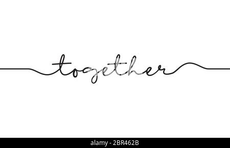 Together. Handwritten word lettering Stock Vector Image & Art - Alamy