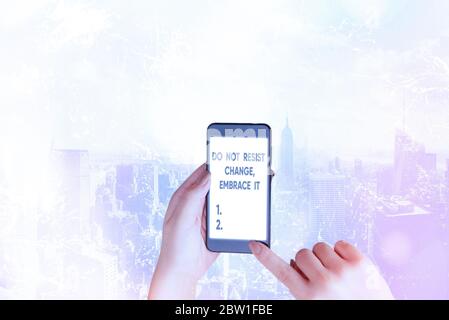 Word writing text Do Not Resist Change Embrace It. Business photo ...