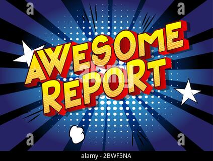Awesome Special Report - Comic book style word on abstract background ...