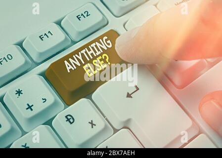 Conceptual hand writing showing Anything Else Question. Concept meaning ...