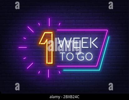 One week to go neon sign on brick wall background. Vector illustration ...