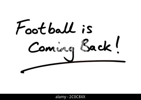 Football is Back! handwritten on a white background Stock Photo - Alamy