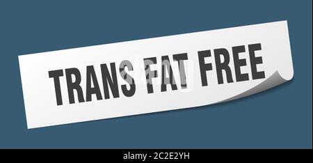 trans fat free sticker. trans fat free square isolated sign. trans fat ...