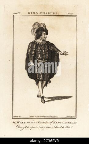 Mr. Thomas Hull in the character of King Charles in William Havards ...
