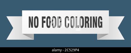 no food coloring ribbon. no food coloring isolated band sign. no food ...