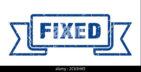 fixed ribbon. fixed grunge band sign. fixed banner Stock Vector Image ...