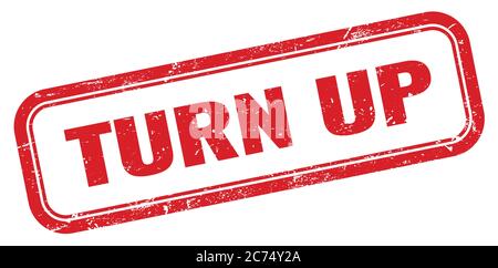 TURN UP red grungy rectangle stamp sign Stock Photo - Alamy