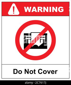 Do not cover sign. Prohibition symbol for overheating. Vector ...