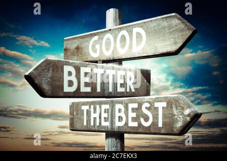Good, better, best - wooden signpost with three arrows Stock Photo - Alamy