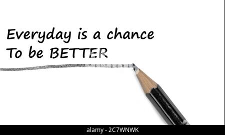 Quote. Everyday is a chance to be better Stock Photo - Alamy