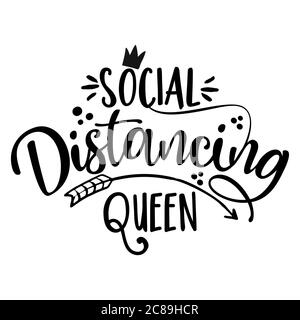 Social Distancing Queen - Coronavirus Covid-19 quarantine quote ...