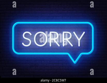 Neon sign sorry in speech bubble frame on dark background Stock Vector ...