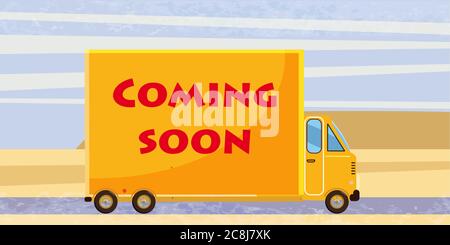 Delivery van Coming soon, on road. Product goods shipping transport ...