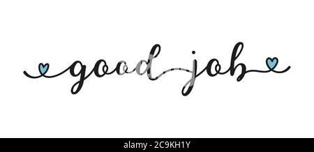 Good job handwritten lettering. Modern vector hand drawn calligraphy ...