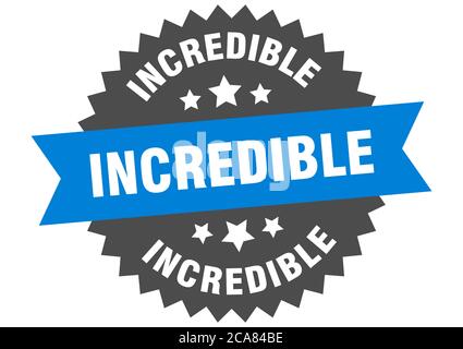 incredible round isolated ribbon label. incredible sign Stock Vector ...