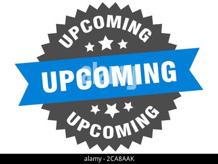 upcoming round isolated ribbon label. upcoming sign Stock Vector Image ...