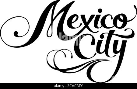Mexico city handwritten text word hand lettering. Calligraphy text ...