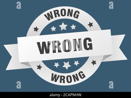 wrong round ribbon isolated label. wrong sign Stock Vector Image & Art ...